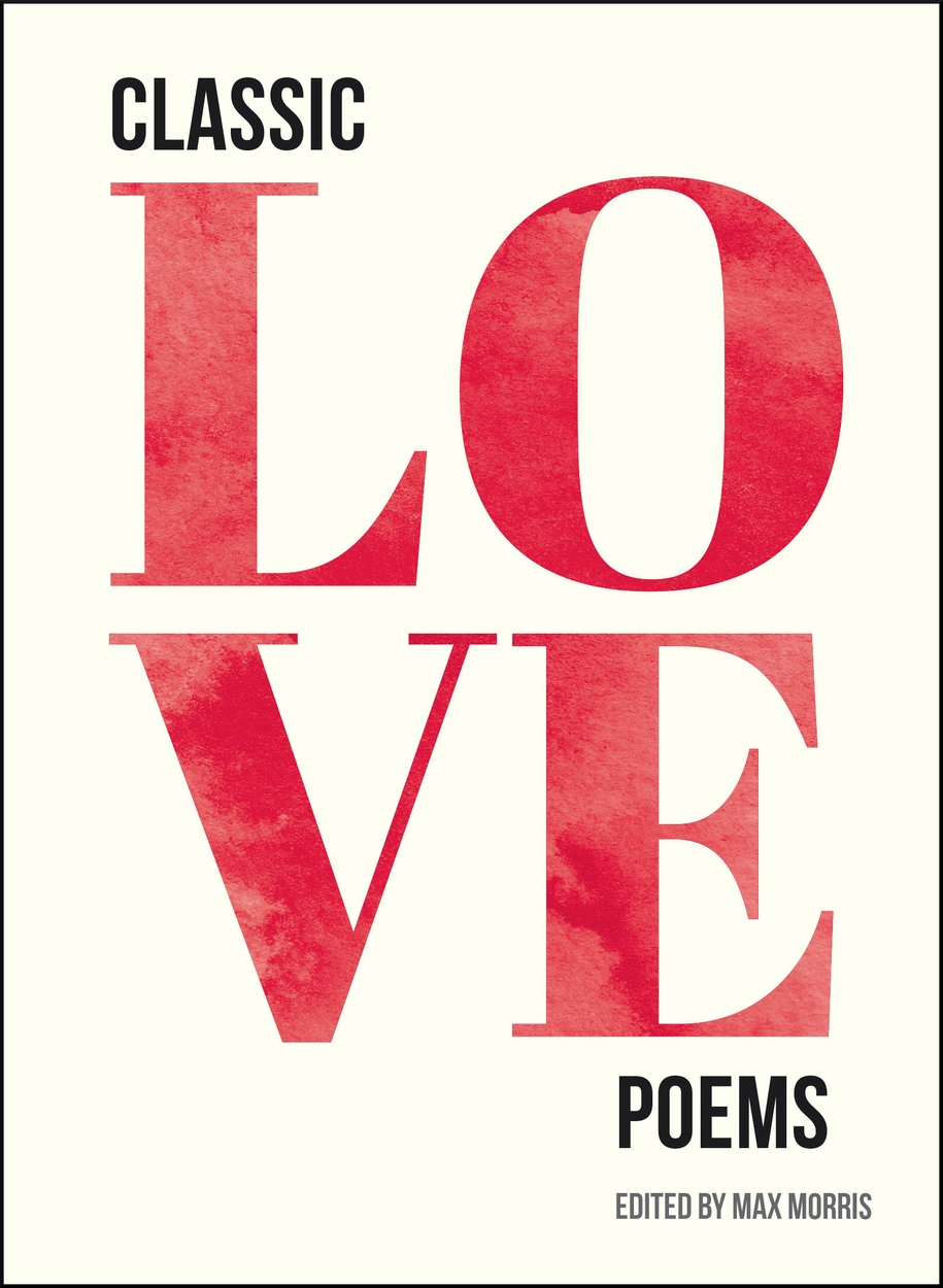 Classic Love Poems by Max Morris | Hachette UK