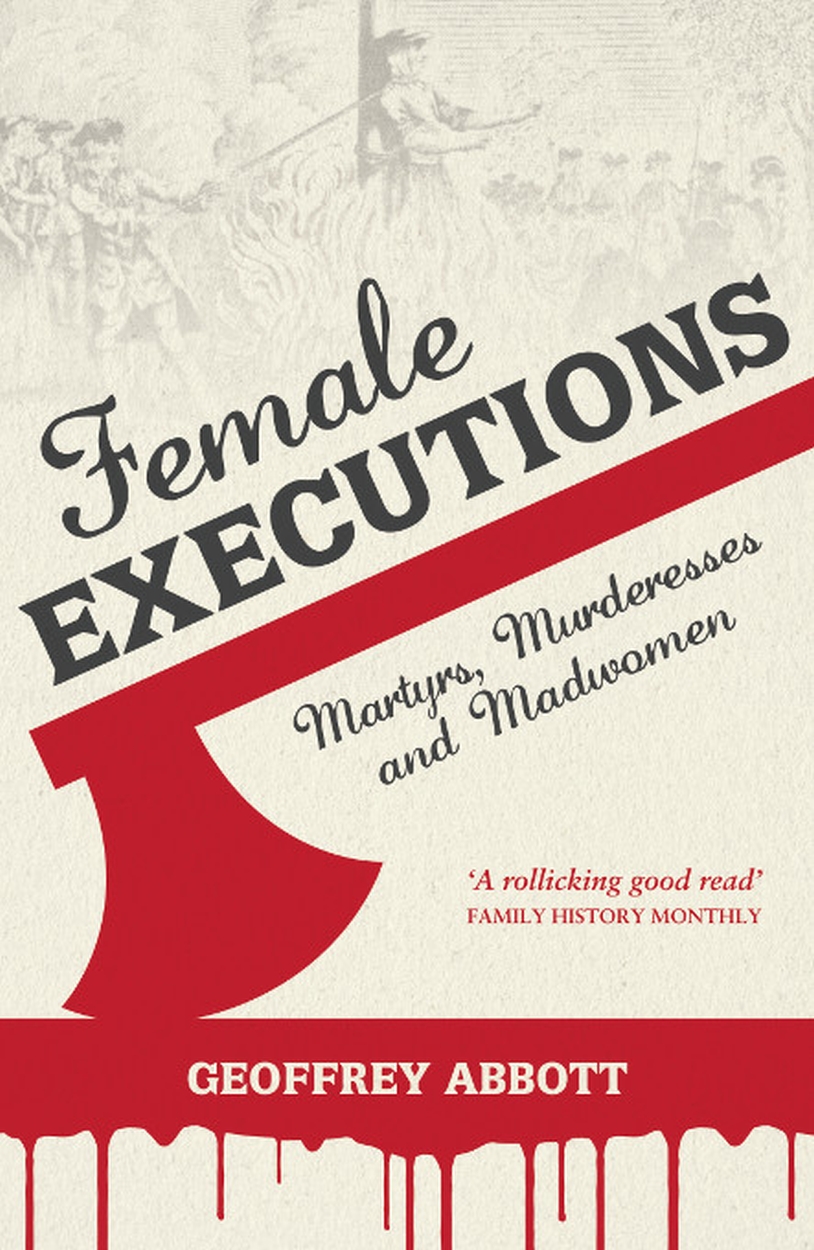 Female Executions by Geoffrey Abbott | Hachette UK