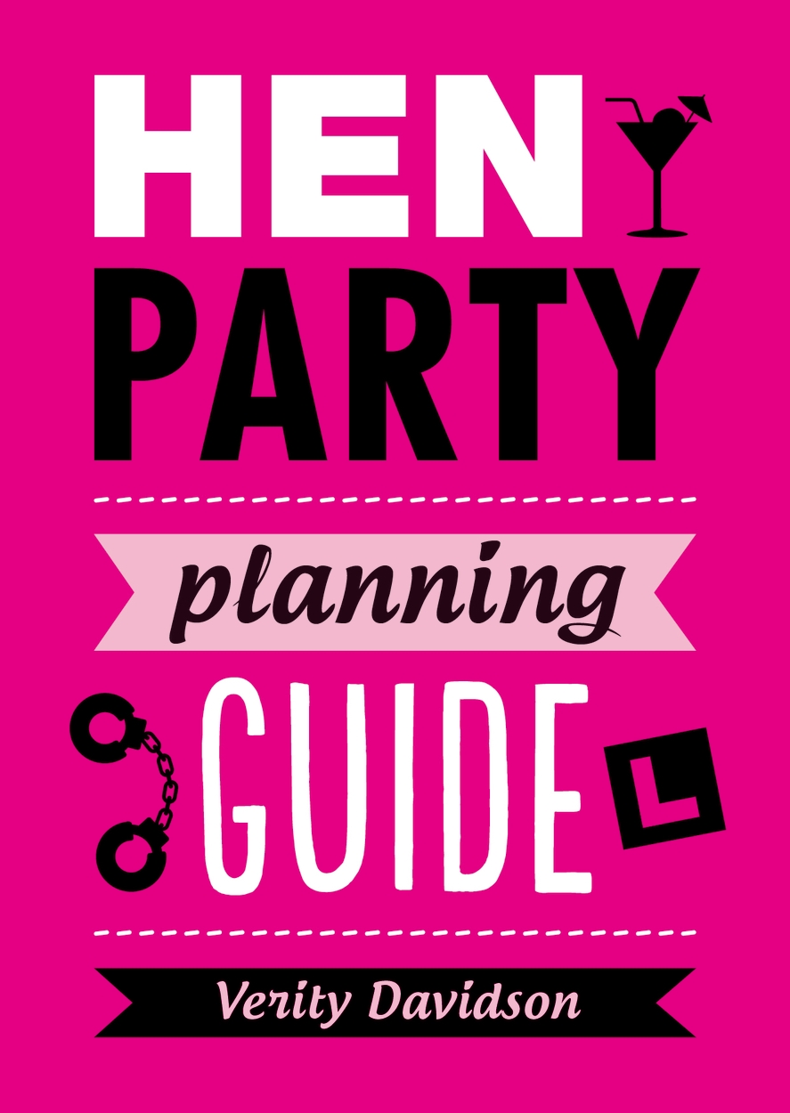 Hen Party Planning Guide by Verity Davidson | Hachette UK