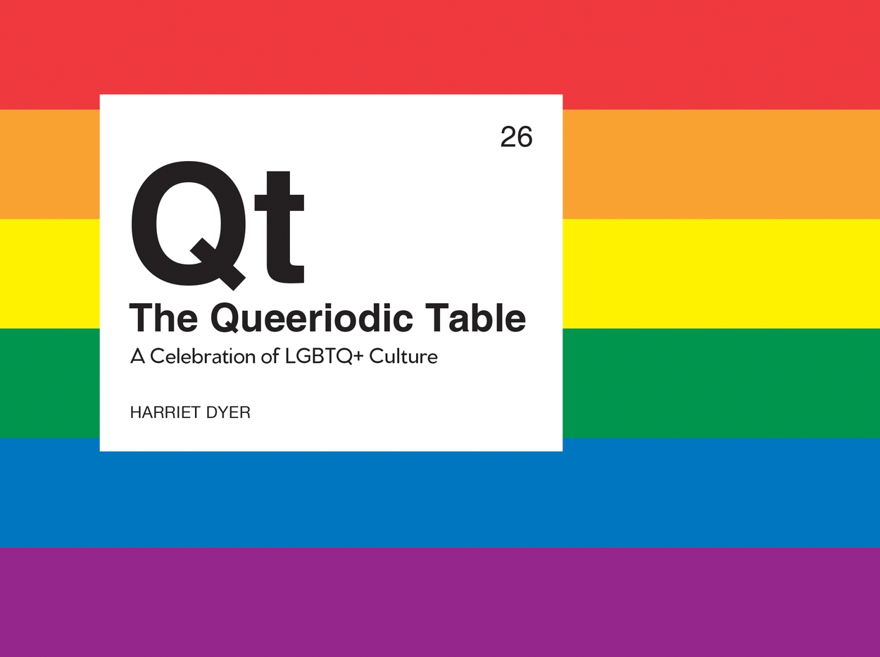 The Queeriodic Table by Harriet Dyer | Hachette UK