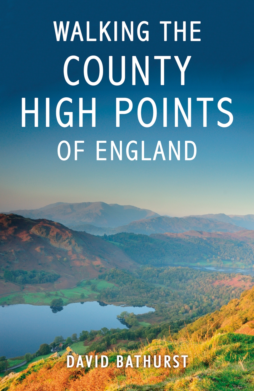 Walking the County High Points of England by David Bathurst | Hachette UK