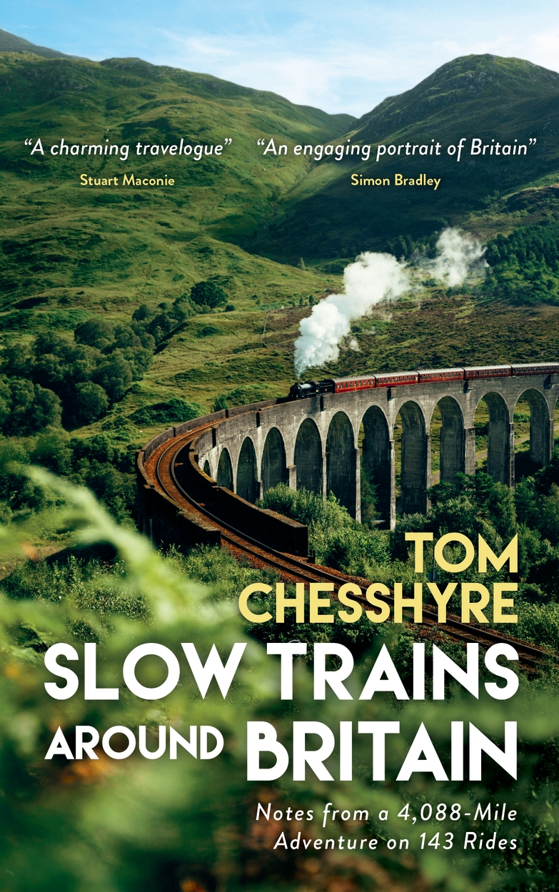 Slow Trains Around Britain by Tom Chesshyre | Hachette UK