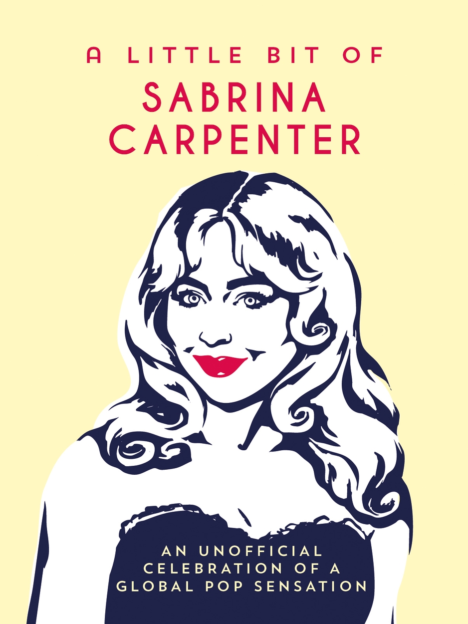 A Little Bit of Sabrina Carpenter by Summersdale Publishers | Hachette UK