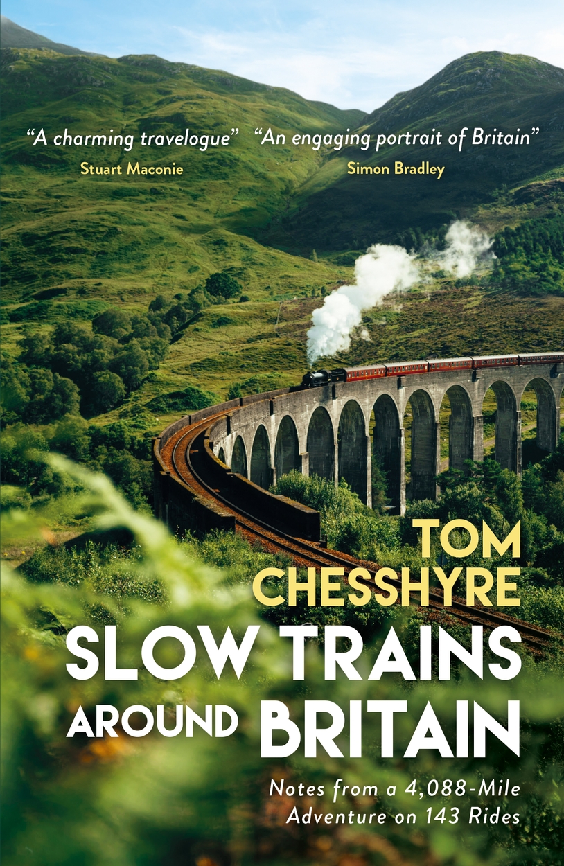 Slow Trains Around Britain by Tom Chesshyre | Hachette UK
